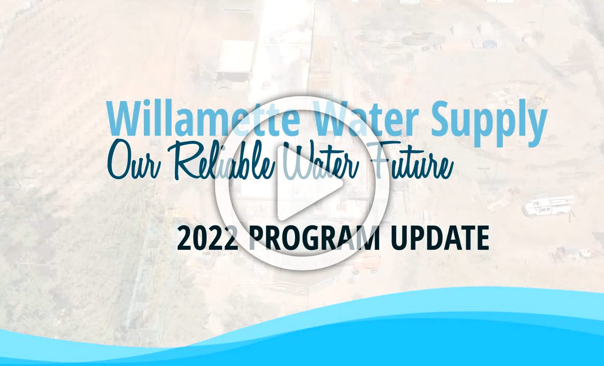 Willamette Water Supply Program – Our Reliable Water